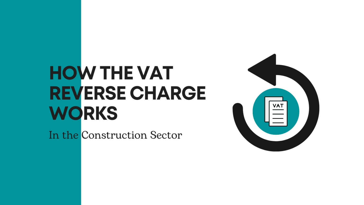 How The VAT Reverse Charge Works In The UK Construction Sector - Swiftacc